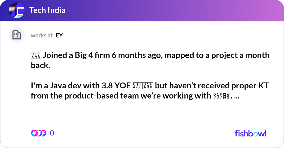 🚨 Joined a Big 4 firm 6 months ago, mapped to a p... | Fishbowl