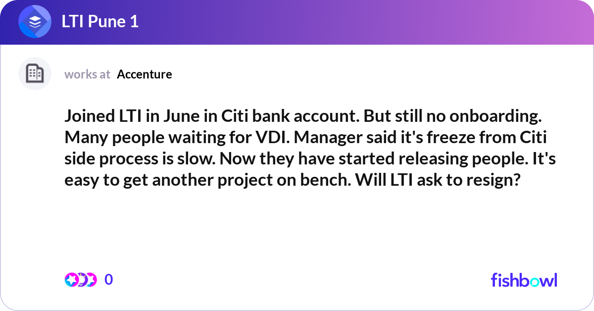 Joined LTI in June in Citi bank account. But still... | Fishbowl