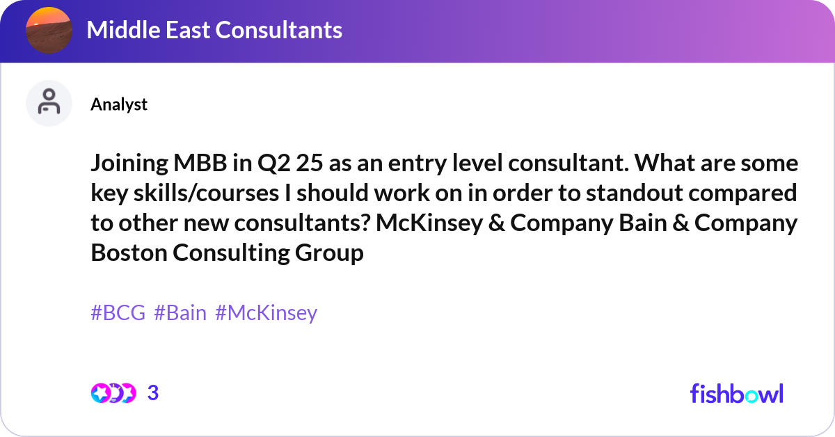 Joining MBB in Q2 25 as an entry level consultant.... | Fishbowl