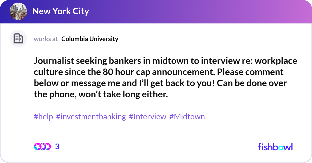 Journalist seeking bankers in midtown to interview... | Fishbowl