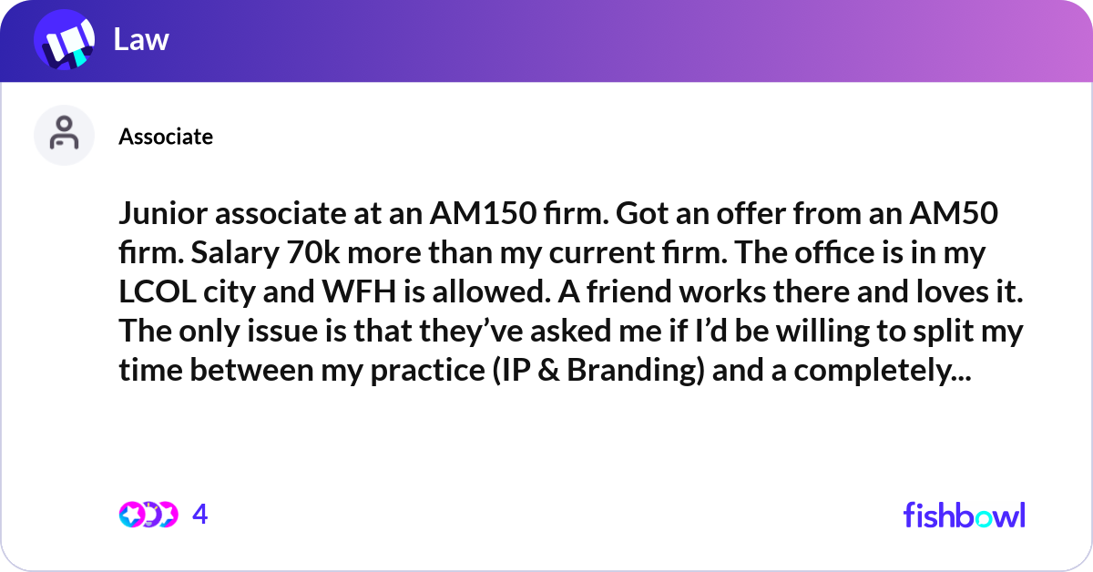 Junior associate at an AM150 firm. Got an offer fr... | Fishbowl