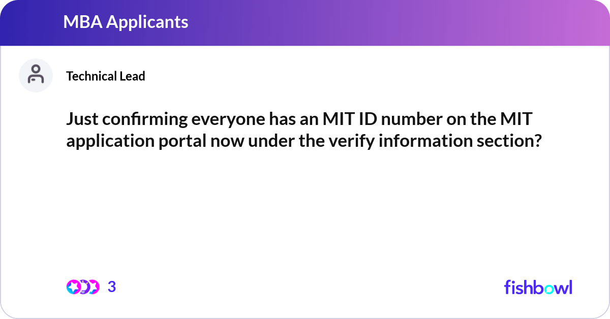 Just confirming everyone has an MIT ID number on t... | Fishbowl