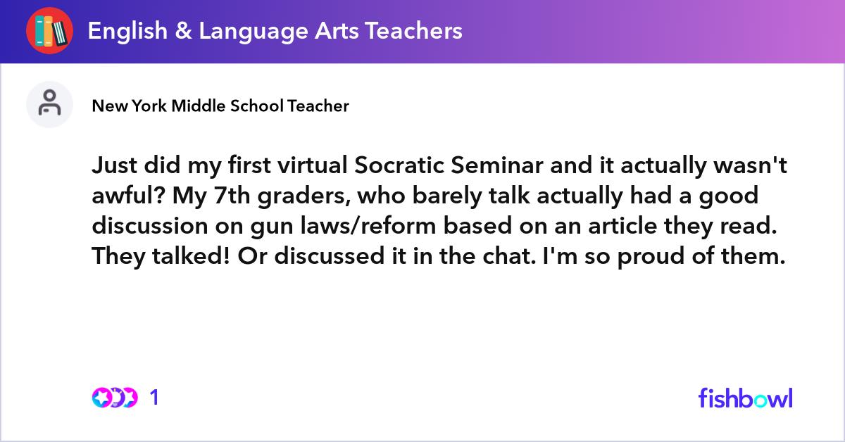 Just did my first virtual Socratic Seminar and it ... | Fishbowl