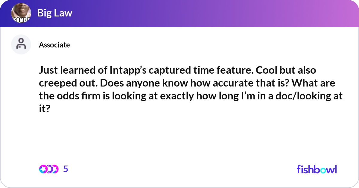 Just learned of Intapp’s captured time feature. Co... | Fishbowl