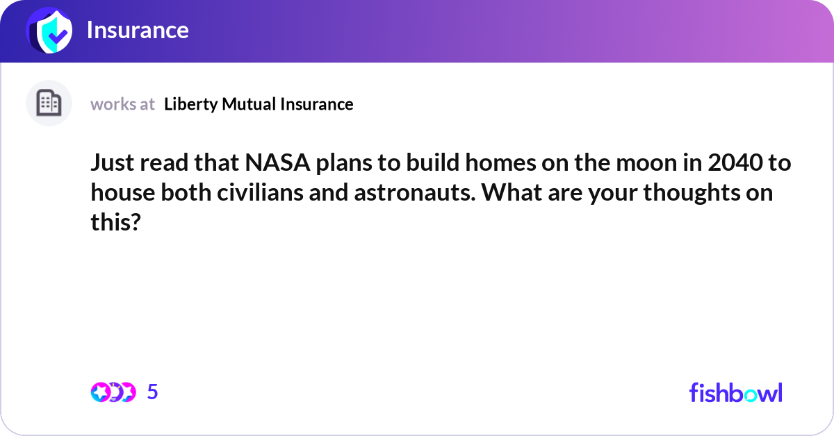 Just read that NASA plans to build homes on the mo... | Fishbowl