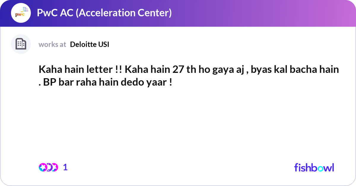 Kaha hain letter !! Kaha hain 27 th ho gaya aj , b... | Fishbowl