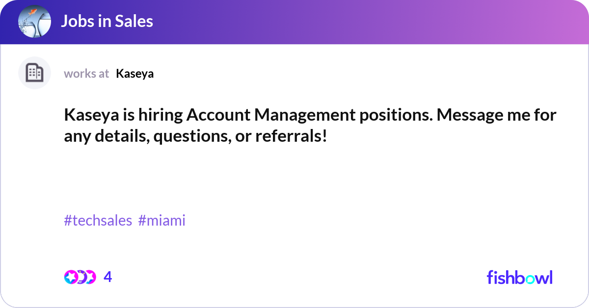 Kaseya is hiring Account Management positions. Mes... | Fishbowl