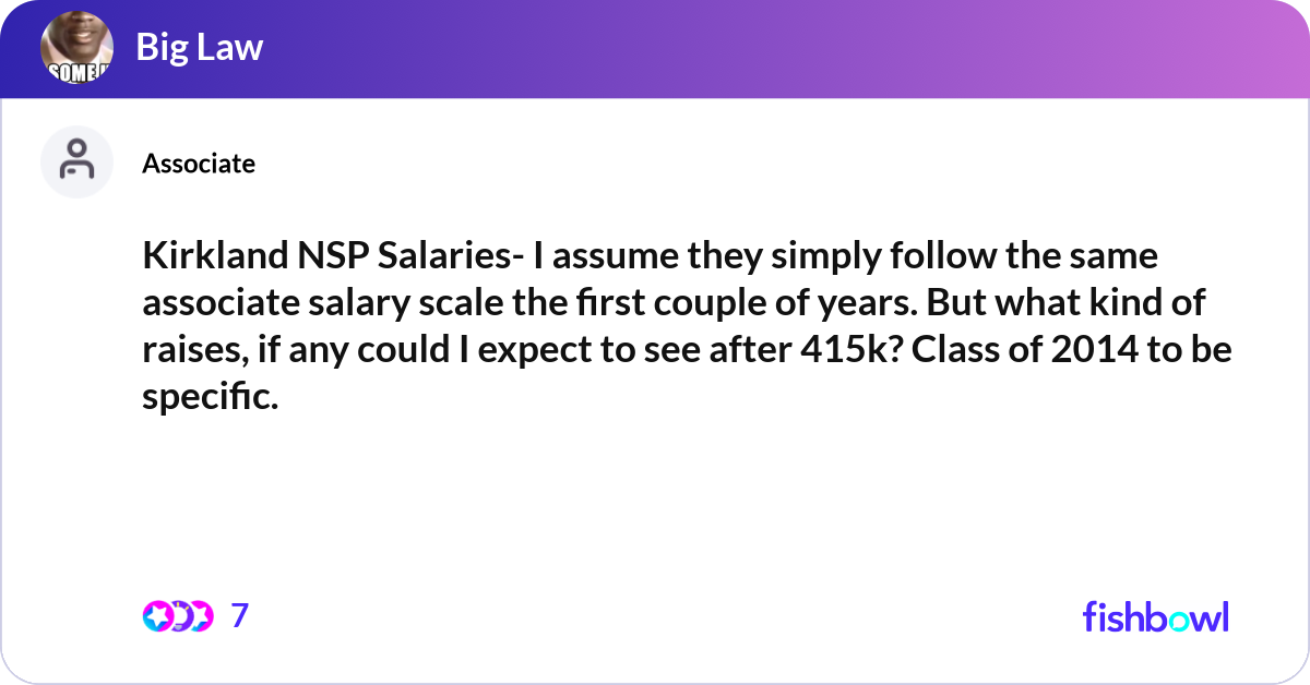Kirkland NSP Salaries- I assume they simply follow... | Fishbowl