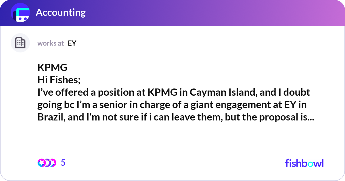 KPMG Hi Fishes; I’ve offered a position at KPMG i... | Fishbowl