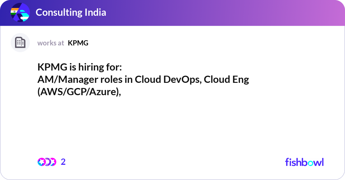 KPMG is hiring for: AM/Manager roles in Cloud DevO... | Fishbowl