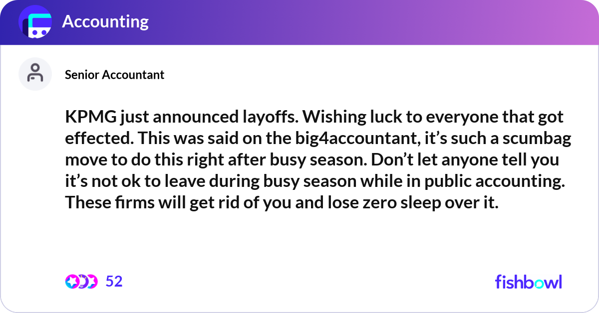 KPMG just announced layoffs. Wishing luck to every... | Fishbowl
