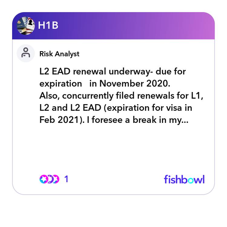 L2 EAD renewal underway- due for expiration in N... | Fishbowl