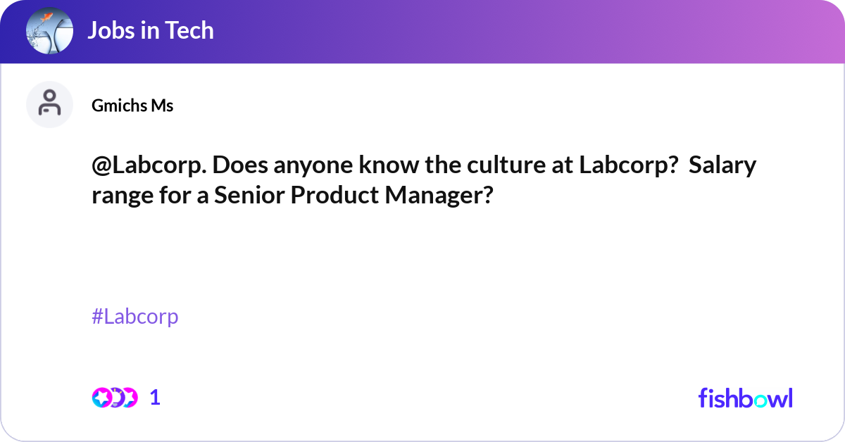 @Labcorp. Does anyone know the culture at Labcorp?... | Fishbowl