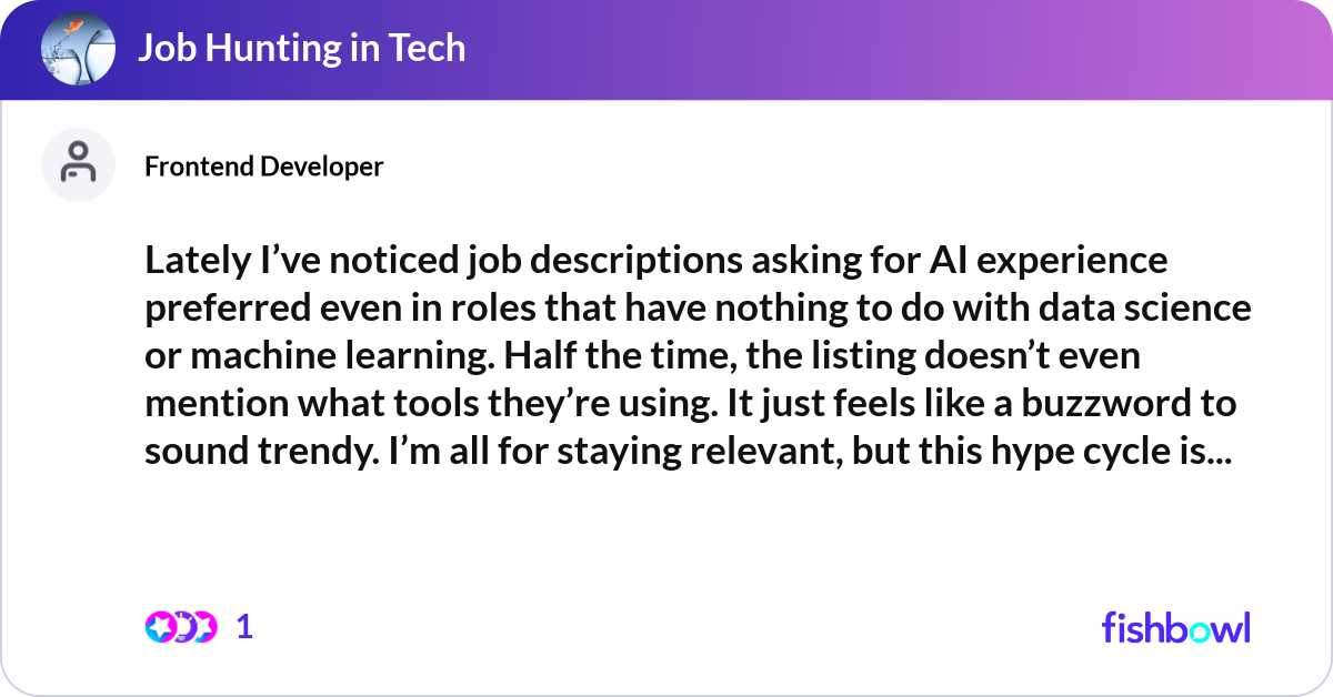 Lately I’ve noticed job descriptions asking for AI... | Fishbowl