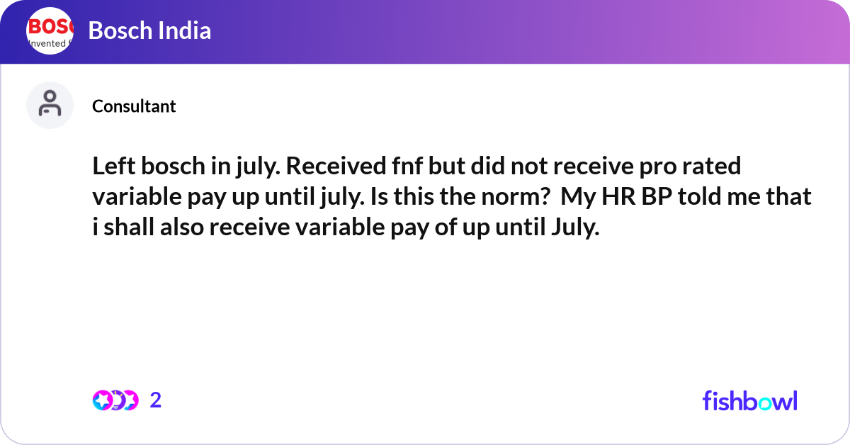 Left bosch in july. Received fnf but did not recei... | Fishbowl