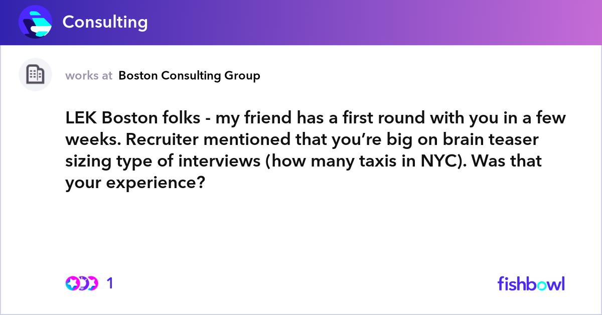 LEK Boston folks - my friend has a first round wit... | Fishbowl