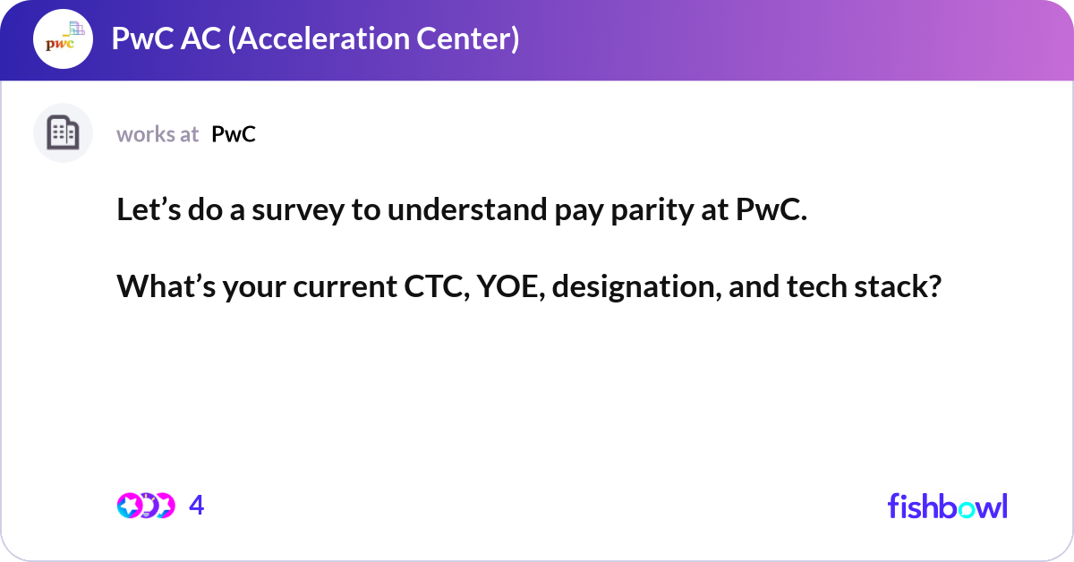 Let’s do a survey to understand pay parity at PwC.... | Fishbowl