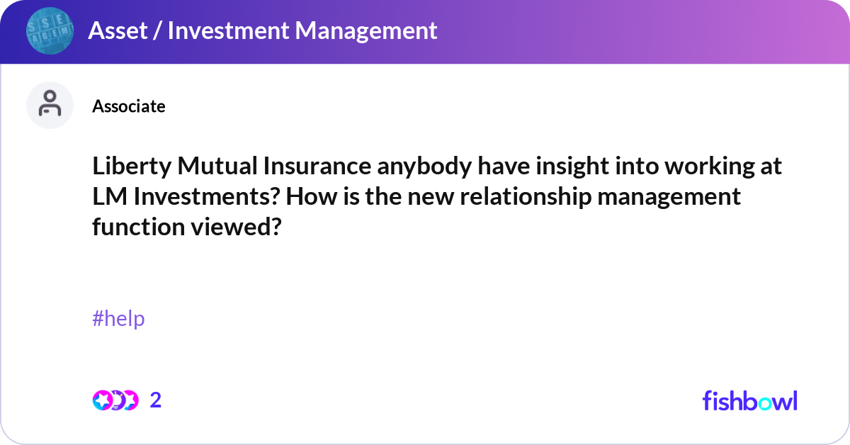 Liberty Mutual Insurance anybody have insight into... | Fishbowl