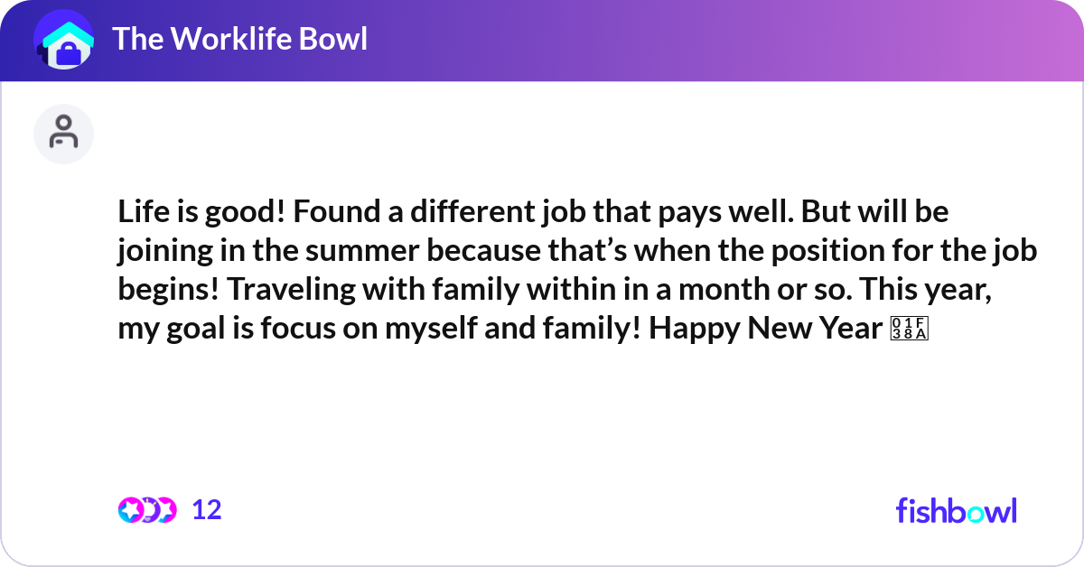Life is good! Found a different job that pays well... | Fishbowl