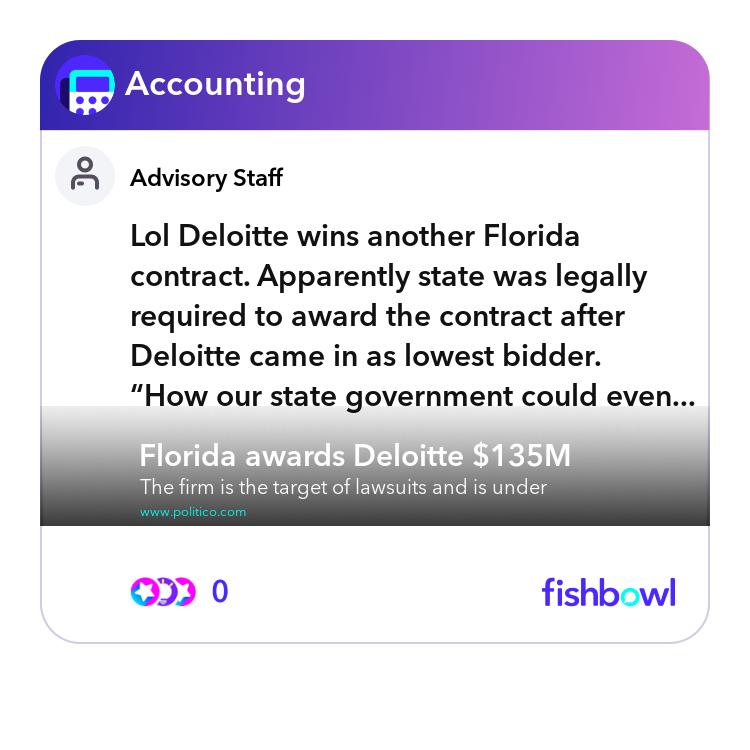 Lol Deloitte wins another Florida contract. Appare... | Fishbowl
