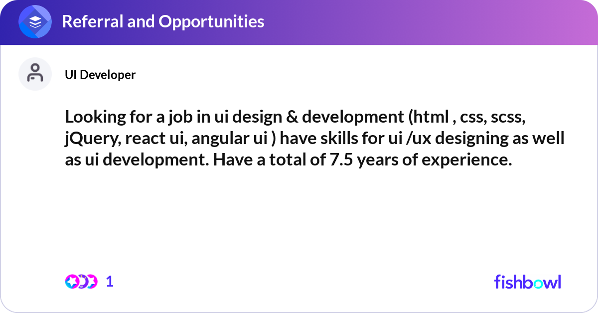 Looking for a job in ui design & development (html... | Fishbowl