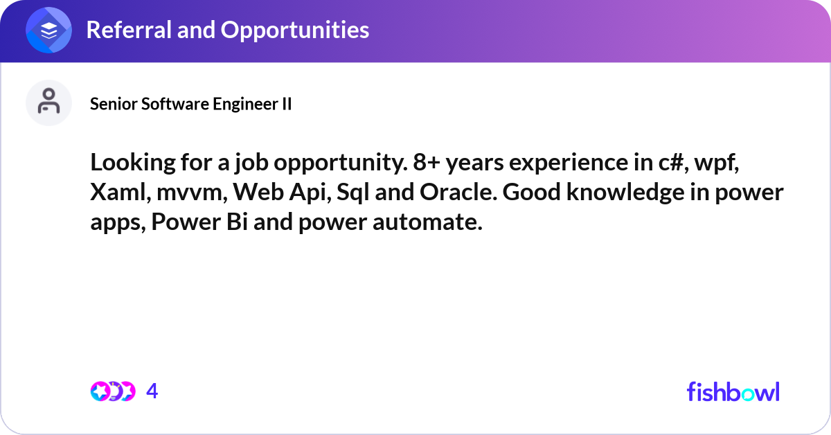 Looking for a job opportunity. 8+ years experience... | Fishbowl