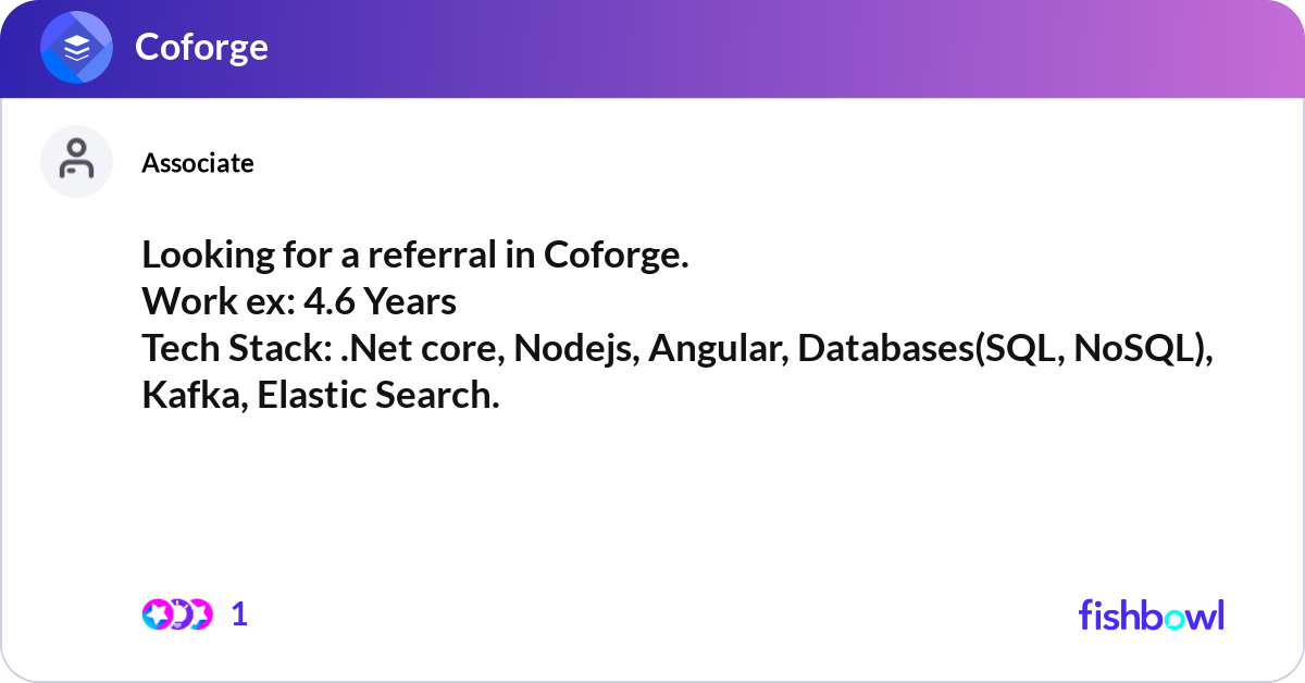 Looking for a referral in Coforge. Work ex: 4.6 Ye... | Fishbowl