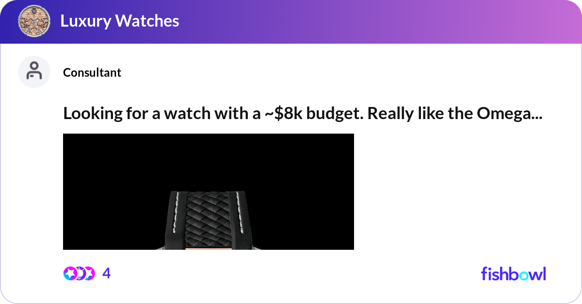 Looking for a watch with a ~$8k budget. Really lik... | Fishbowl