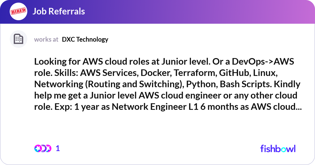 Looking for AWS cloud roles at Junior level. Or a ... | Fishbowl