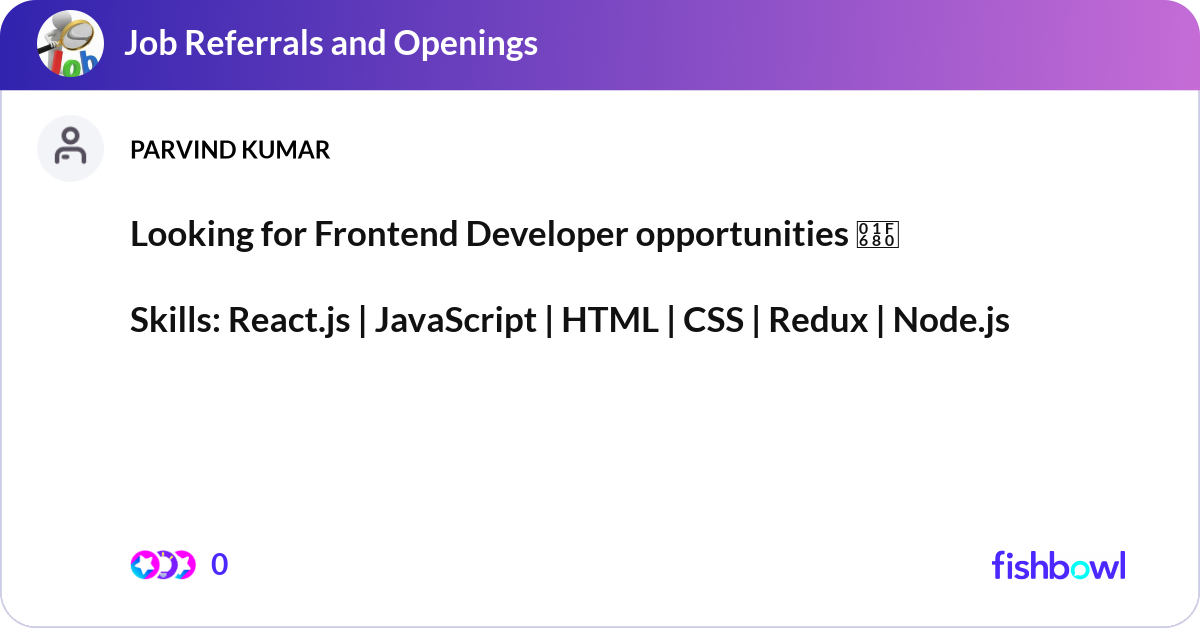Looking for Frontend Developer opportunities 🚀 S... | Fishbowl