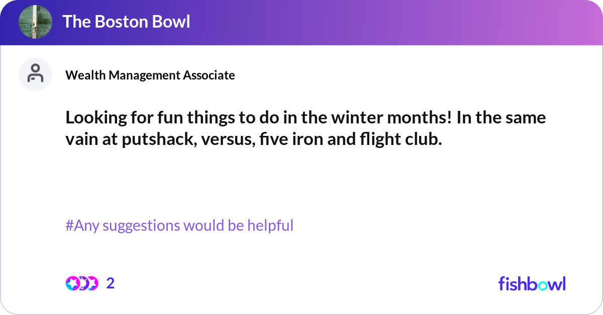 Looking for fun things to do in the winter months!... | Fishbowl