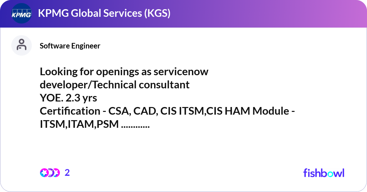 Looking for openings as servicenow developer/Tech... | Fishbowl