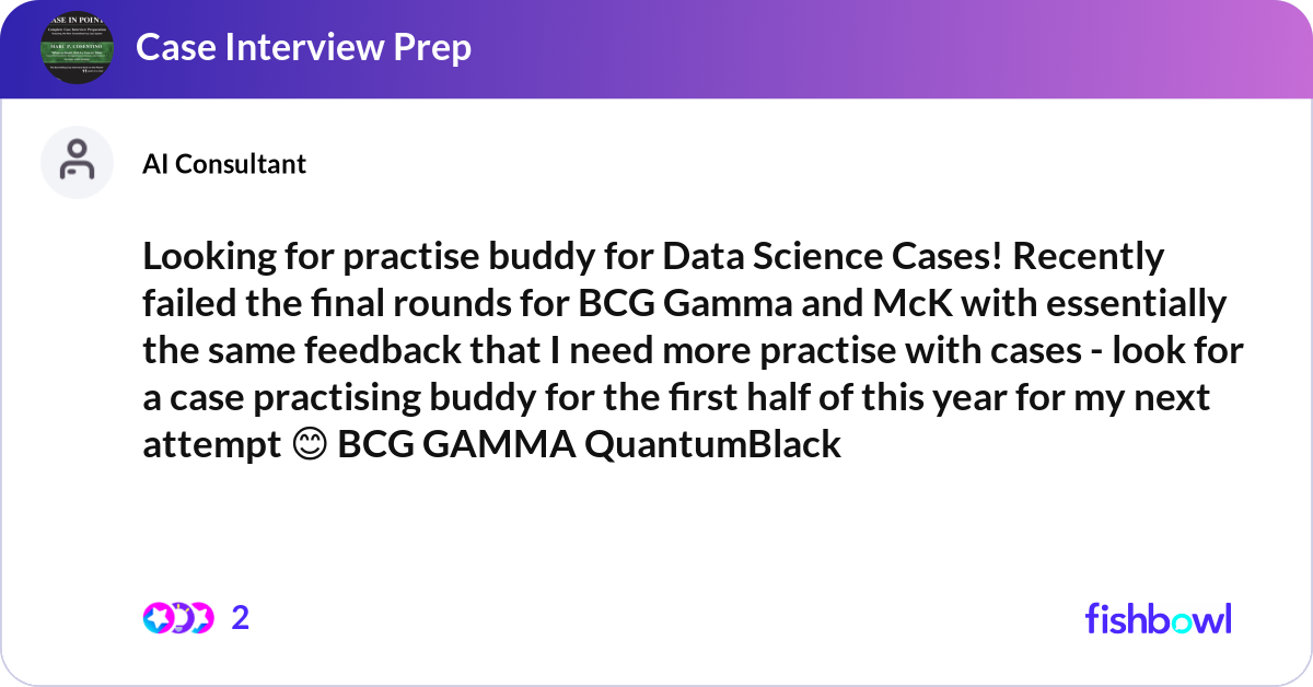 Looking for practise buddy for Data Science Cases!... | Fishbowl