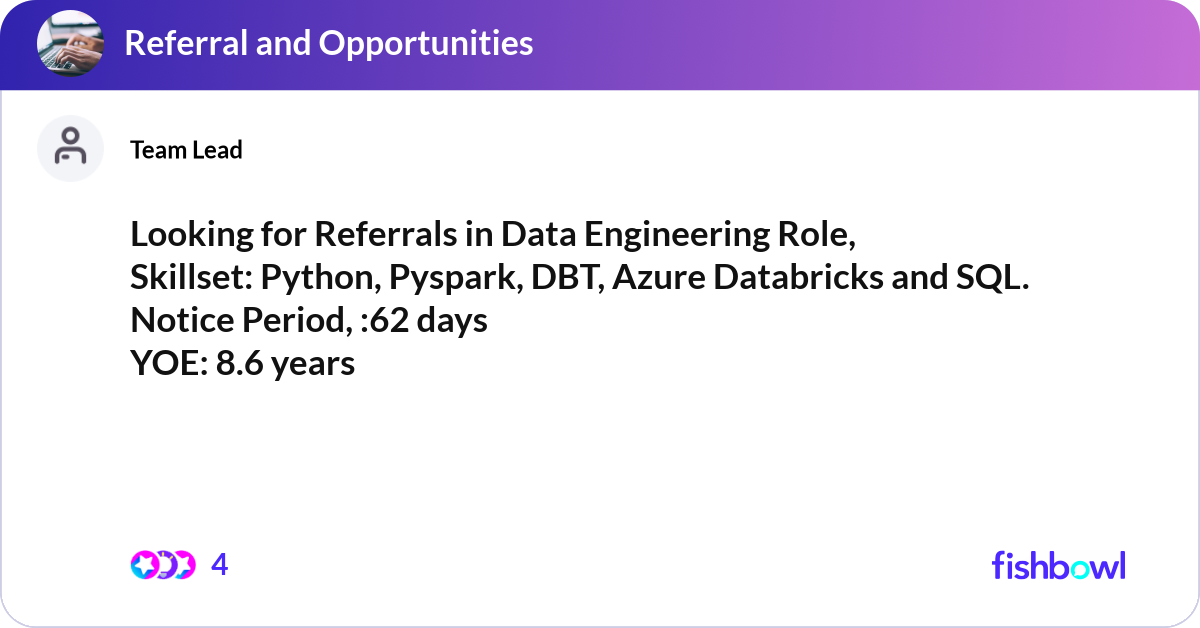 Looking for Referrals in Data Engineering Role, Sk... | Fishbowl