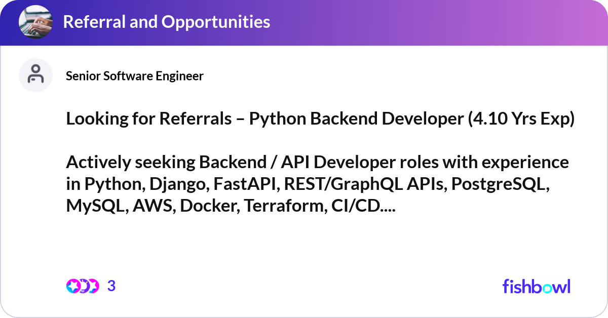 Looking for Referrals – Python Backend Developer (... | Fishbowl