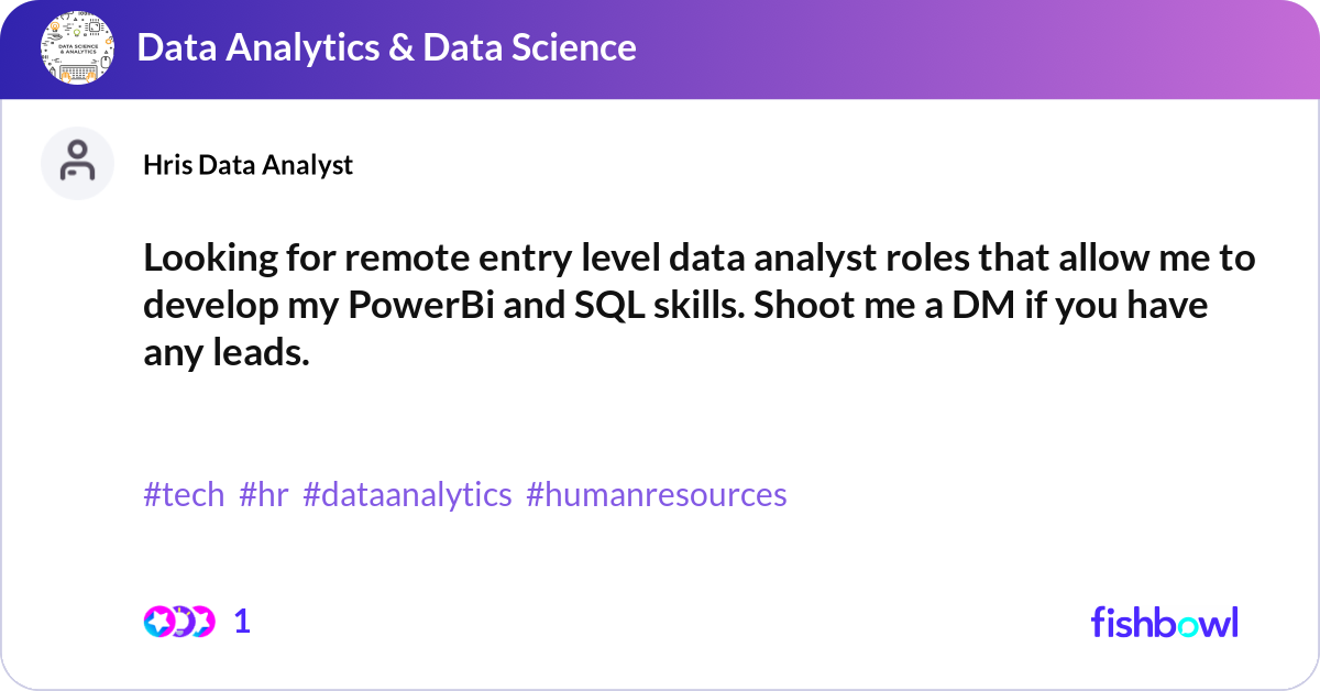 Looking for remote entry level data analyst roles ... | Fishbowl