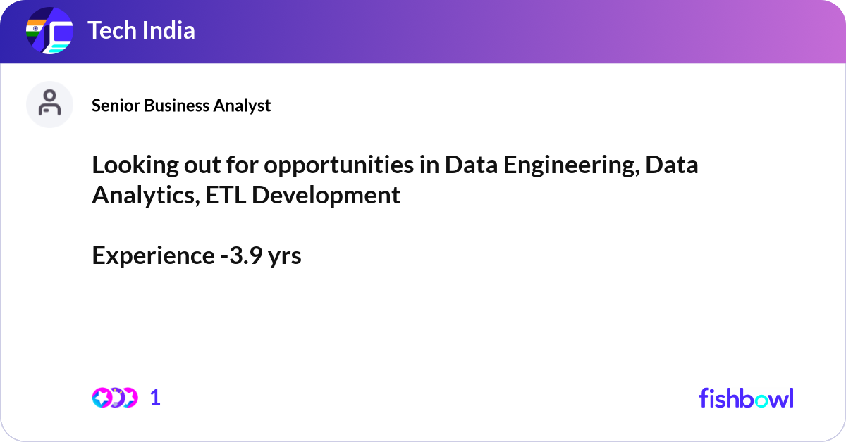 Looking out for opportunities in Data Engineering,... | Fishbowl