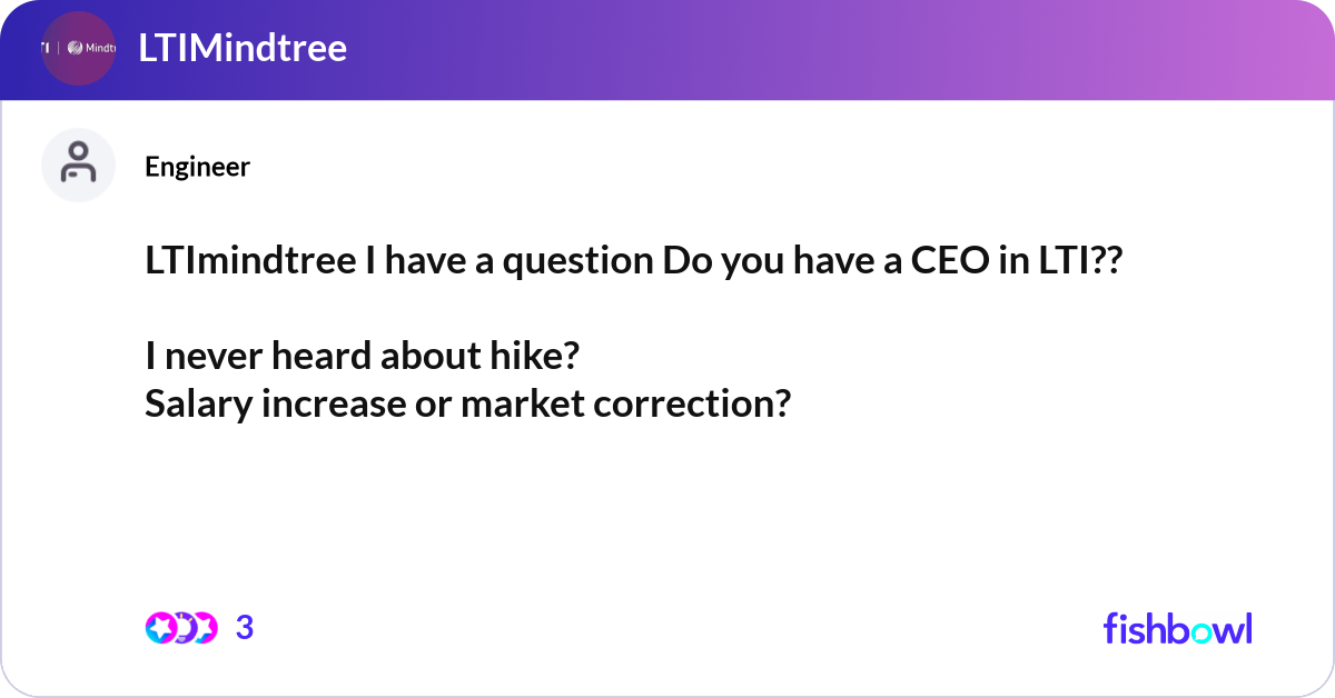 LTImindtree I have a question Do you have a CEO in... | Fishbowl