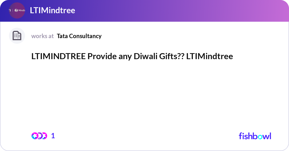 LTIMINDTREE Provide any Diwali Gifts?? LTIMindtree... | Fishbowl