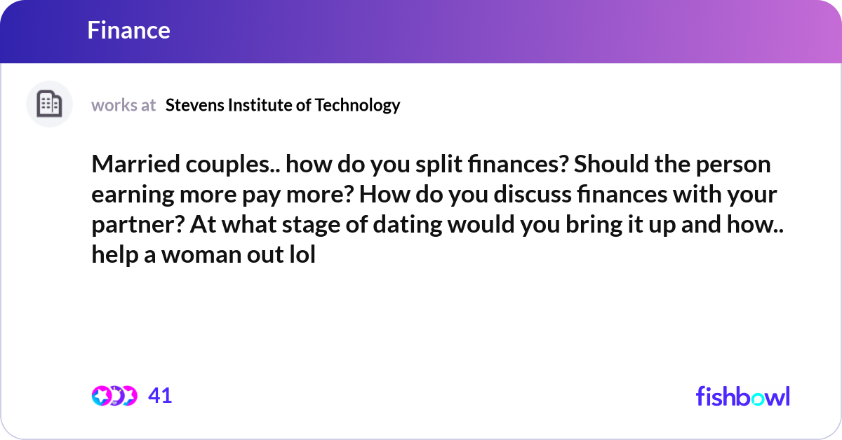 Married couples.. how do you split finances? Shoul... | Fishbowl