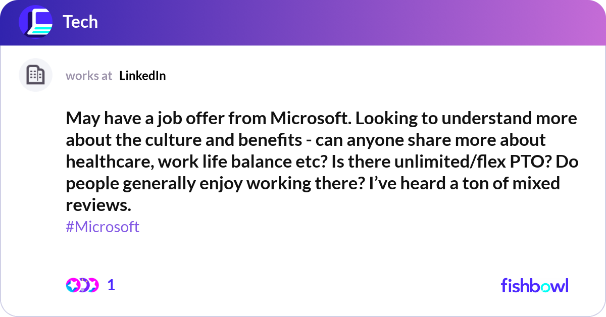 May have a job offer from Microsoft. Looking to un... | Fishbowl