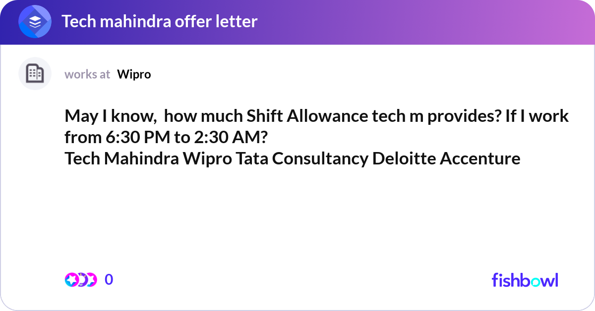 May I know, how much Shift Allowance tech m provi... | Fishbowl