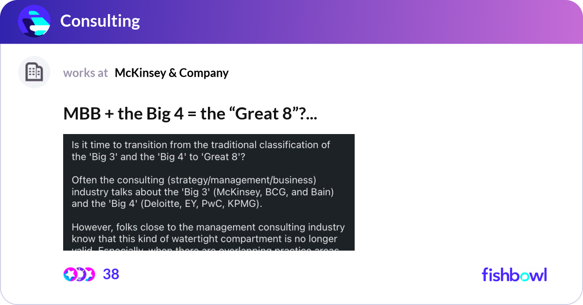MBB + the Big 4 = the “Great 8”? McKinsey & Compa... | Fishbowl