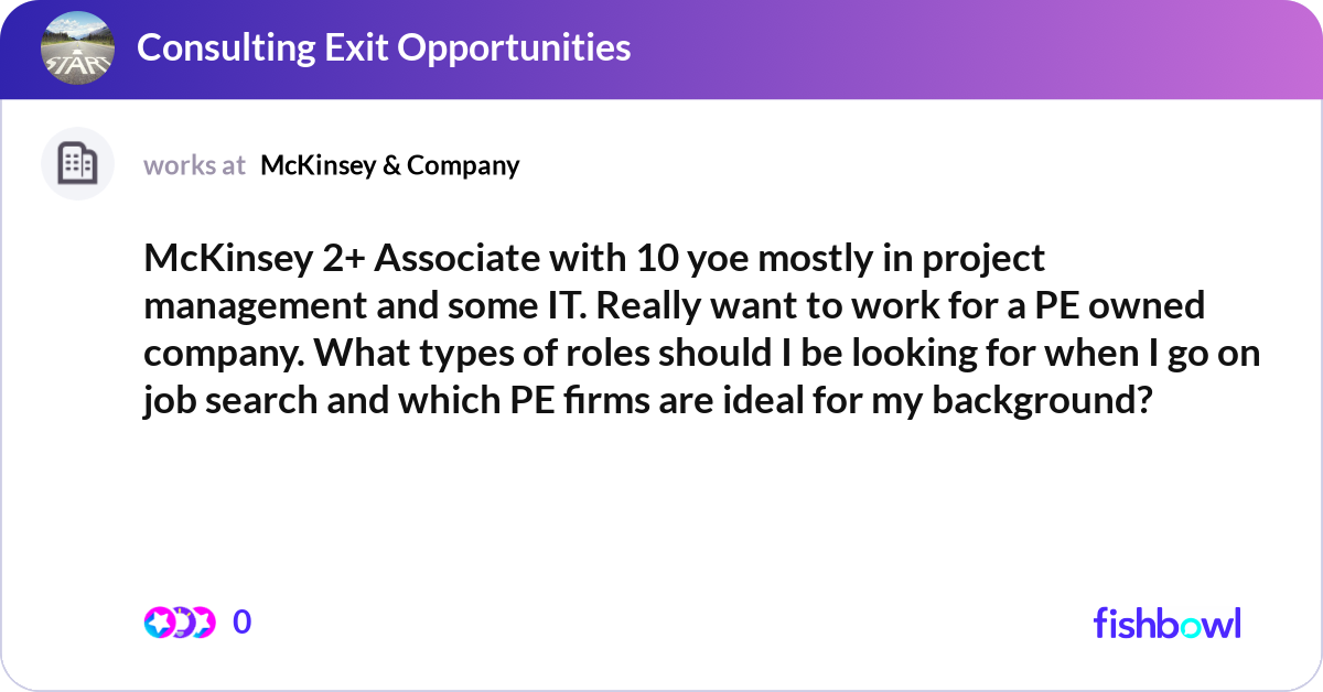 McKinsey 2+ Associate with 10 yoe mostly in projec... | Fishbowl