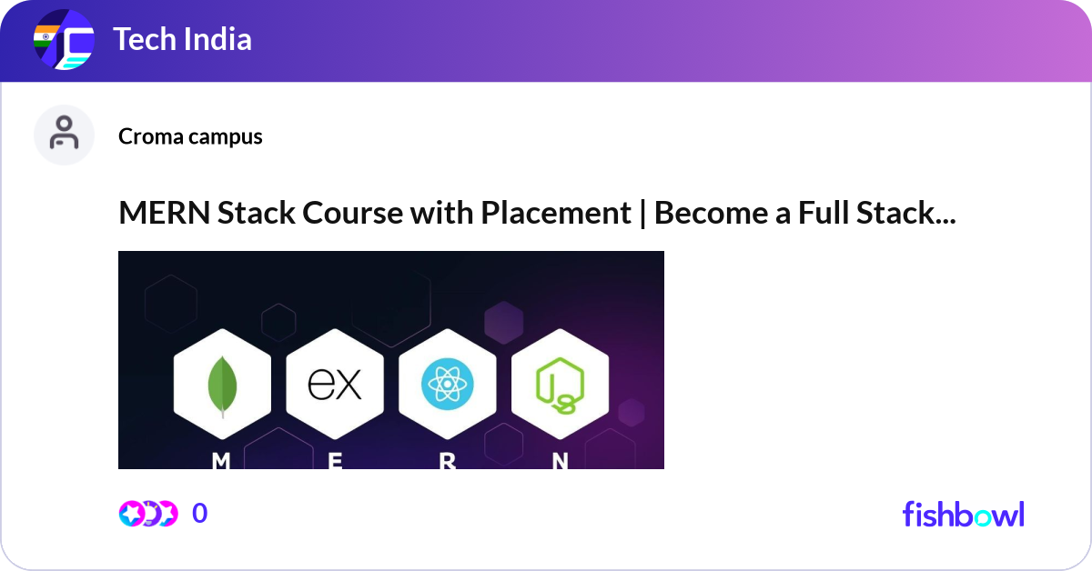 MERN Stack Course with Placement | Become a Full S... | Fishbowl