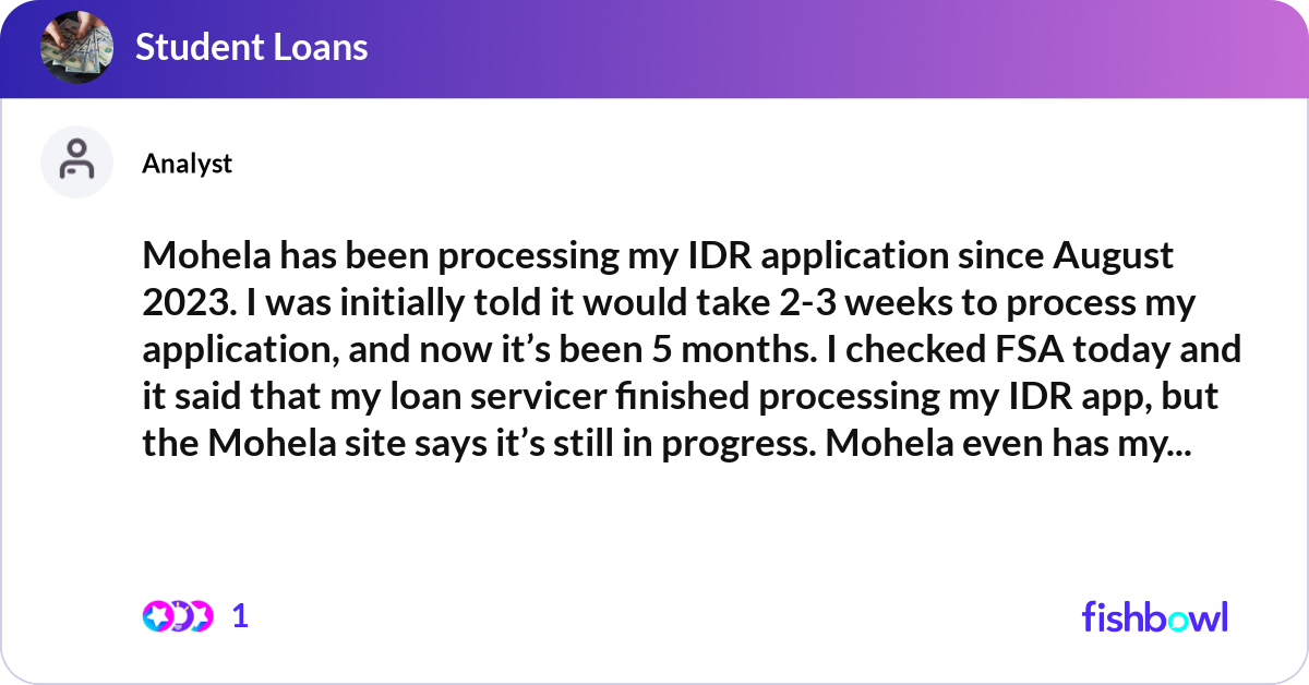 Mohela has been processing my IDR application sinc... | Fishbowl