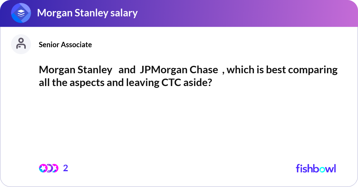 Morgan Stanley and JPMorgan Chase , which is b... | Fishbowl