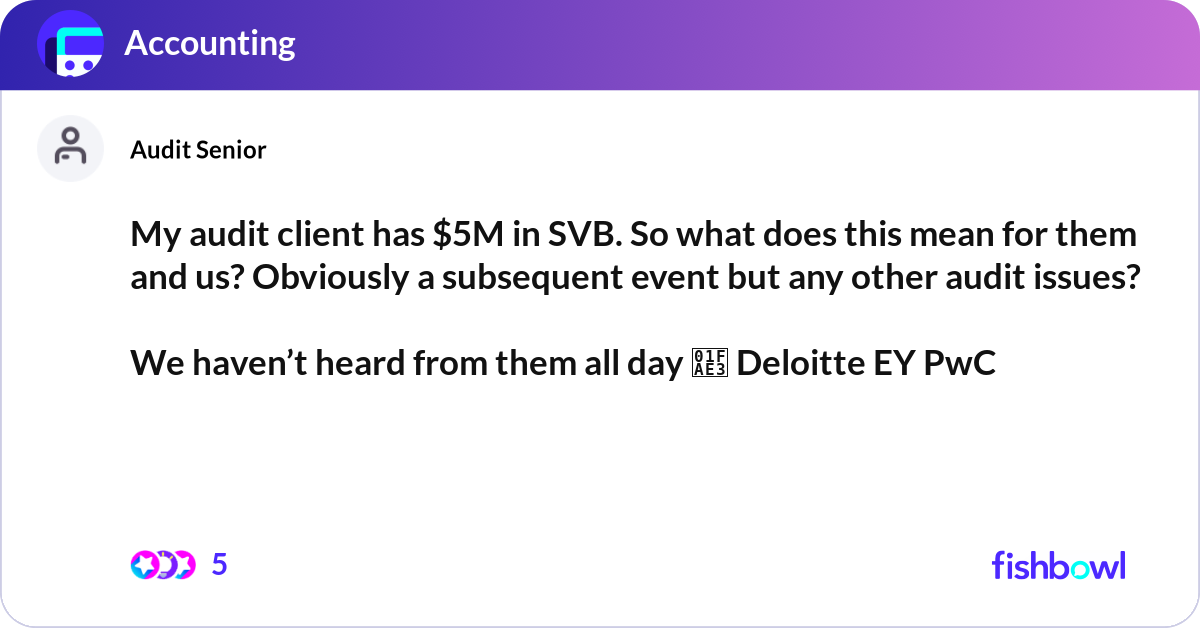 My audit client has $5M in SVB. So what does this ... | Fishbowl