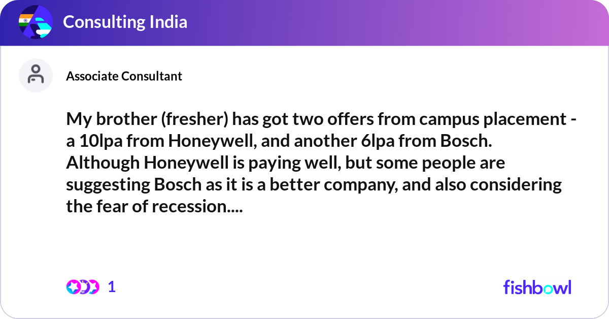 My brother (fresher) has got two offers from campu... | Fishbowl