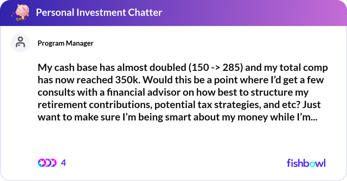 My cash base has almost doubled (150 -> 285) and m... | Fishbowl